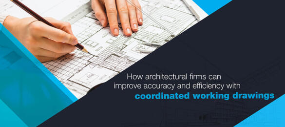 5 benefits of coordinated working drawings for architectural firms | Hitech