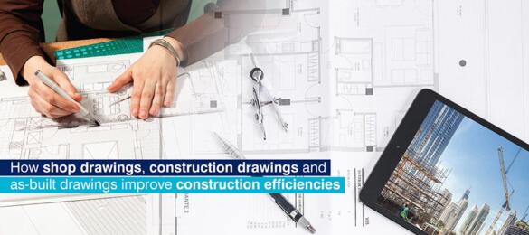 Shop Drawings, Construction Drawings & As-Built Drawings - What’s the difference